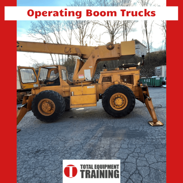 Operating Boom Trucks - Total Equipment Training